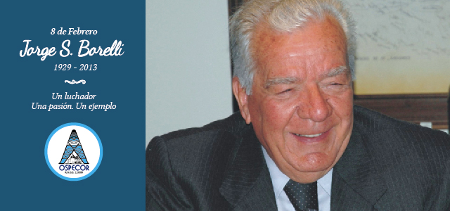 8 de febrero: Conmemoración del Fallecimiento de Jorge S. Borelli | OSPECOR